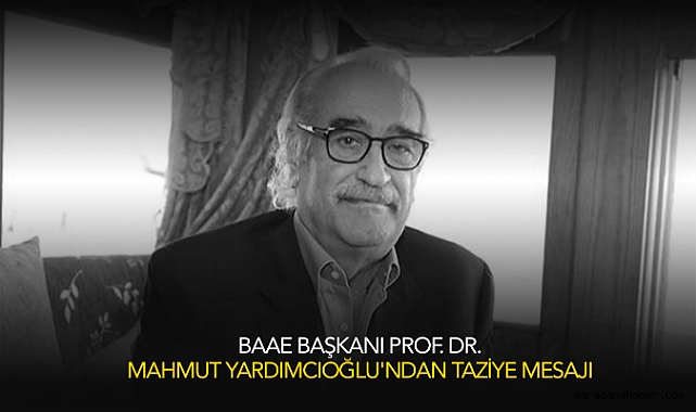 BAAE Başkanı Prof. Dr. Mahmut Yardımcıoğlu'ndan taziye mesajı! - Yerel ...